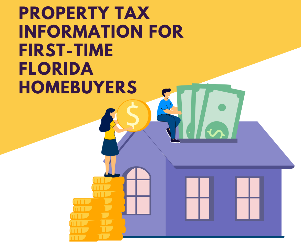 PROPERTY TAX INFORMATION FOR FIRST-TIME FLORIDA HOMEBUYERS - BLU REALTY